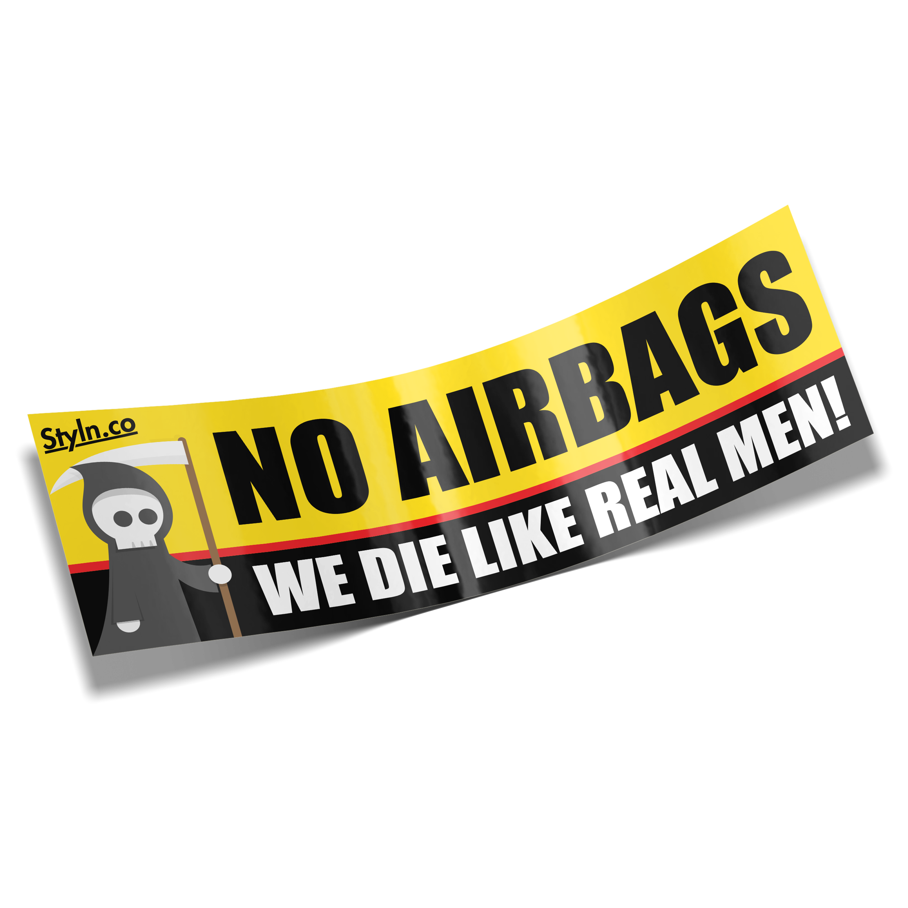 SLAP NO AIR BAGS WE DIE LIKE REAL MEN – Styln Industries